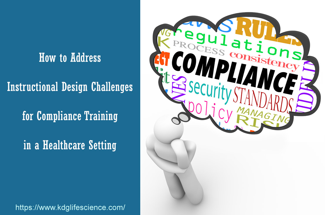 Instructional Design Challenges in Healthcare Compliance Training - KDG ...